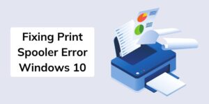Fixing print spooler error windows 10 with Hire IT Expert